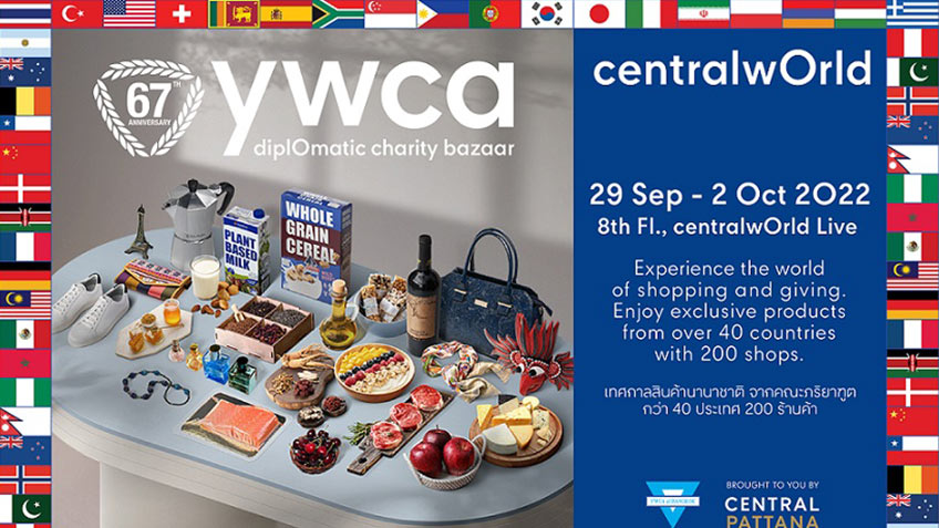เซ็นทรัลเวิลด์ชวนช้อปสินค้านานาชาติกว่า 40 ประเทศทั่วโลก ในงาน “67th YWCA diplOmatic Charity Bazaar”