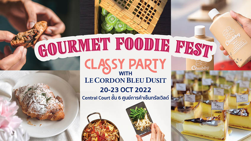 Gourmet Foodie Fest 2022 จัดความอร่อยร้านดังศิษย์เก่า เลอ กอร์ดอง เบลอ