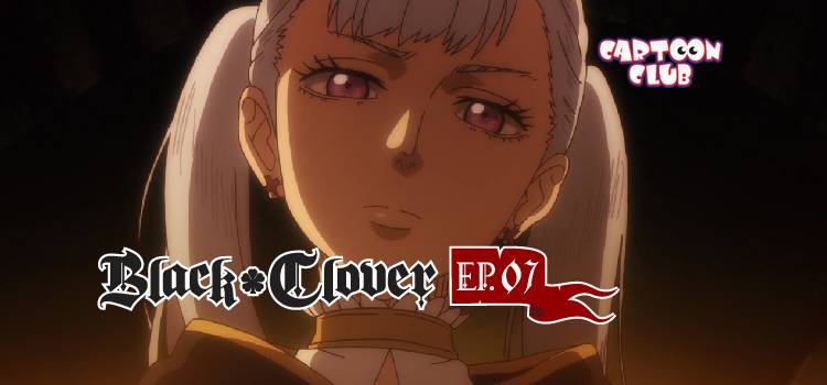 EP.07 | Black Clover Season 1 - Watch Series Online