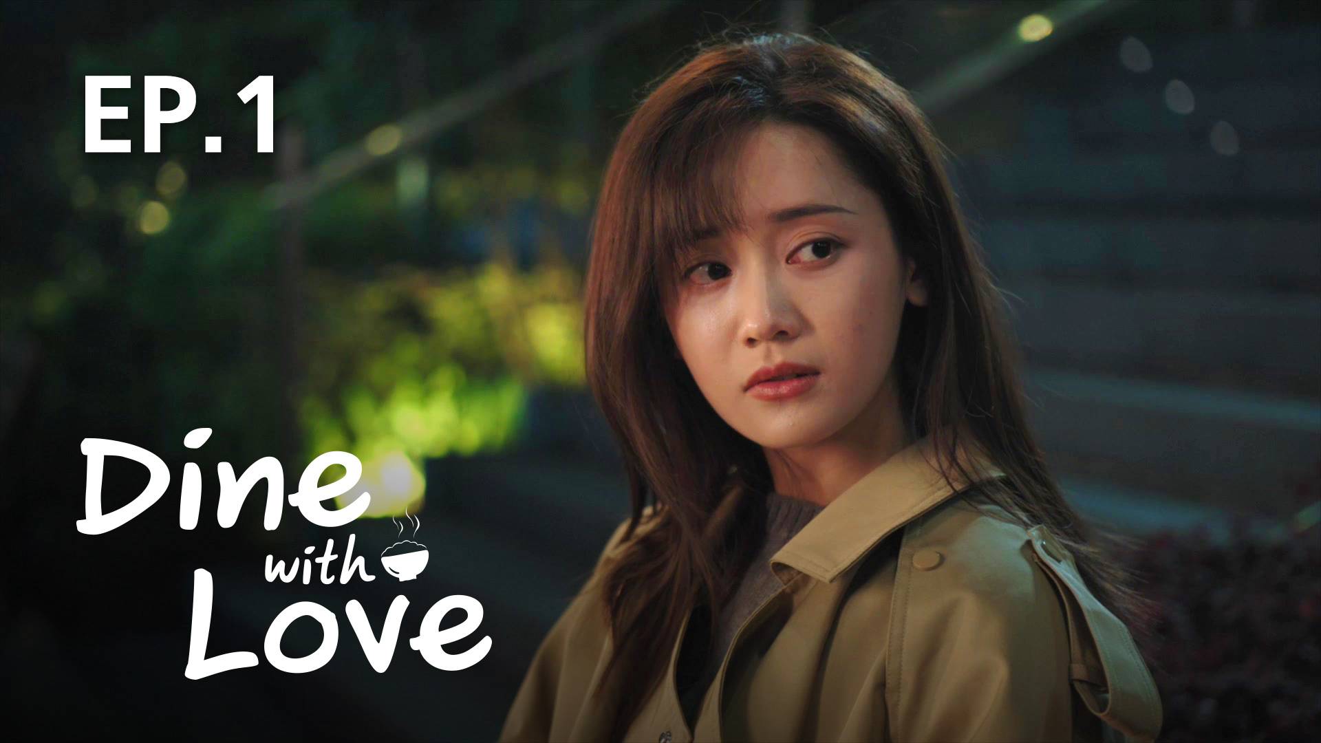 EP.01 | Dine with Love - Watch Series Online