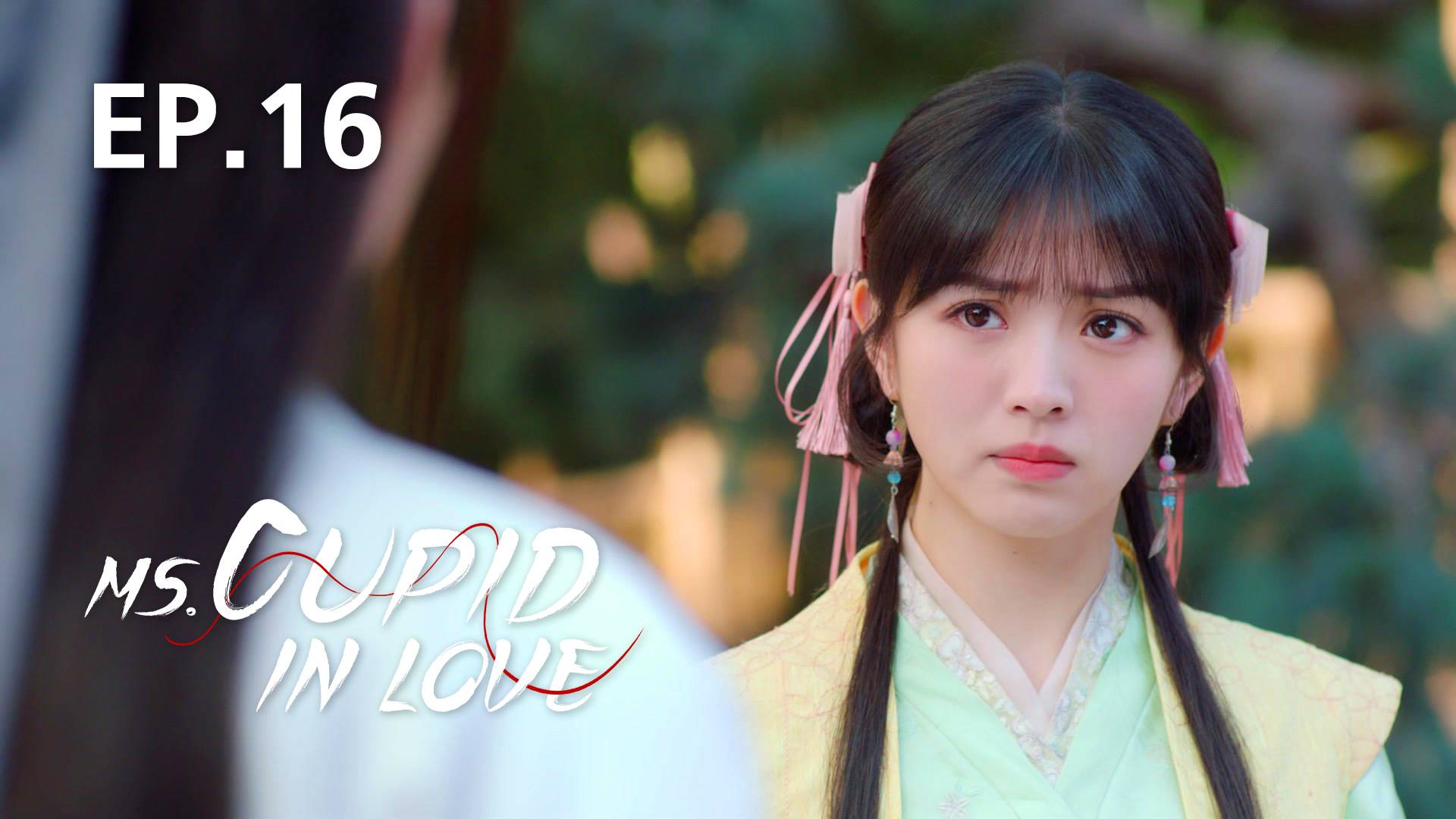 EP.16 | Ms. Cupid in Love - Watch Series Online