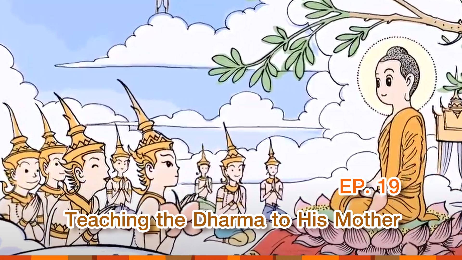 Ep.19 : Teaching the Dharma to His Mother | The Life of the Buddha ...
