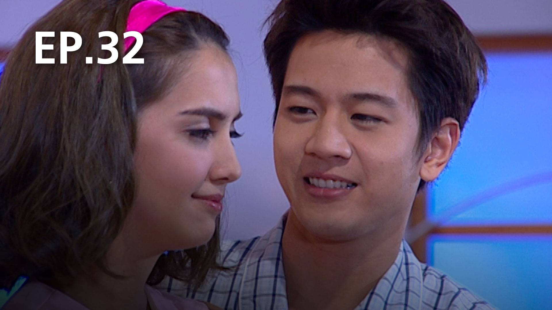 EP.32 | รักจัดเต็ม - Watch Series Online