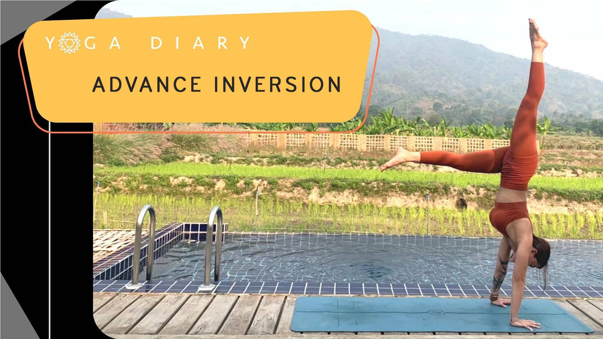 Yoga Diary EP.10 : Advance Inversion