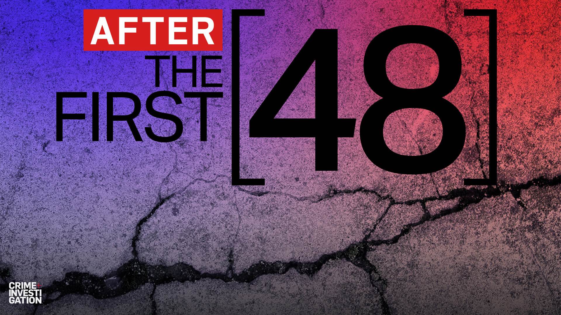 After The First 48 After The First 48