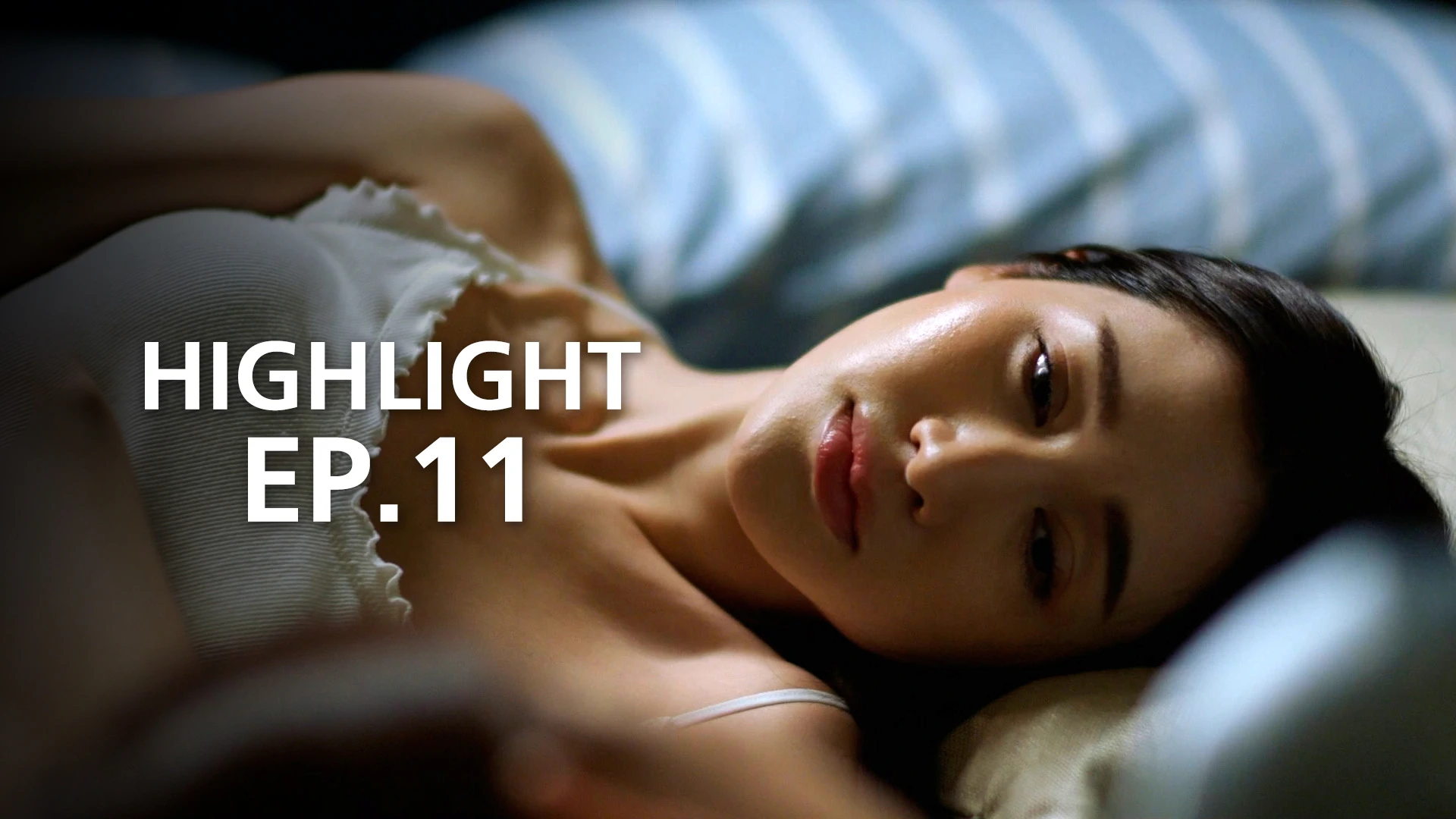 ไฮไลต์ EP.11-4: ONE NIGHT STAND คืนเปลี่ยนชีวิต - ดูหนังออนไลน์