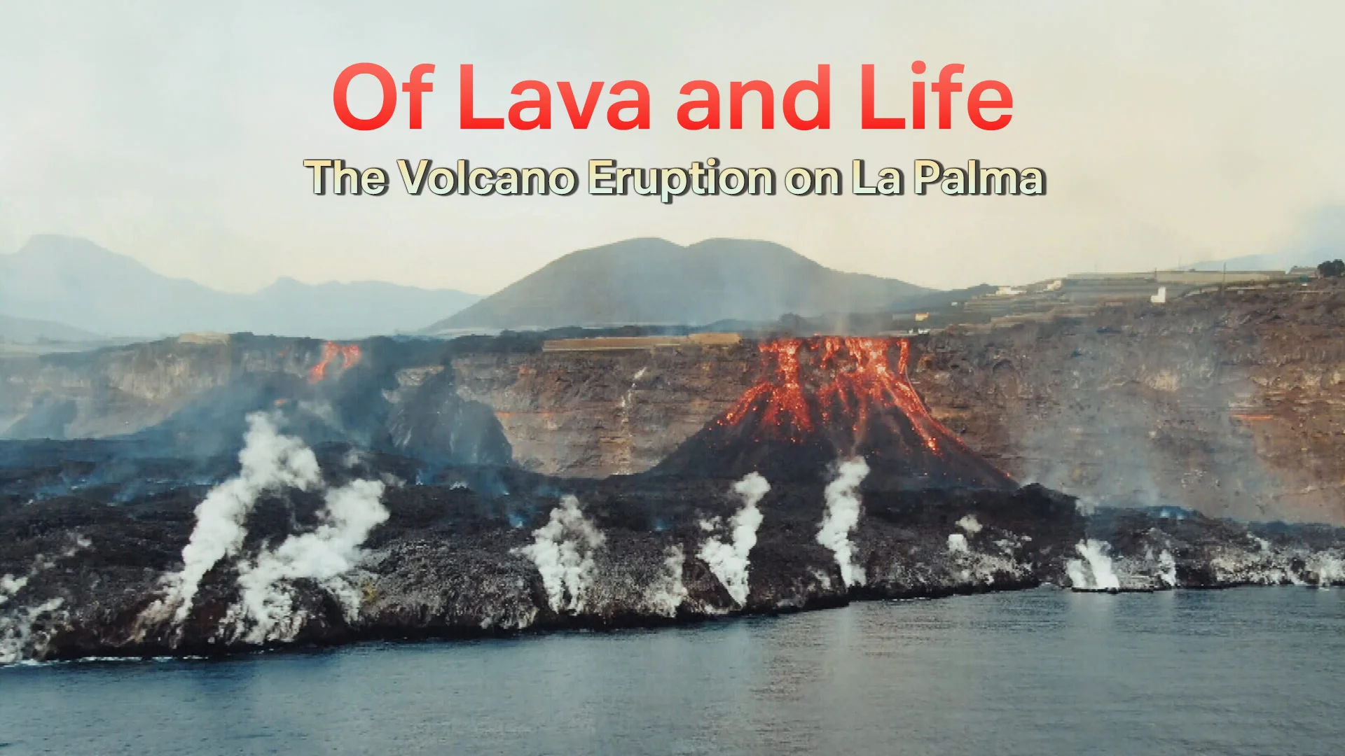 Of Lava and Life: The Volcano Eruption on La Palma - Watch Movies Online