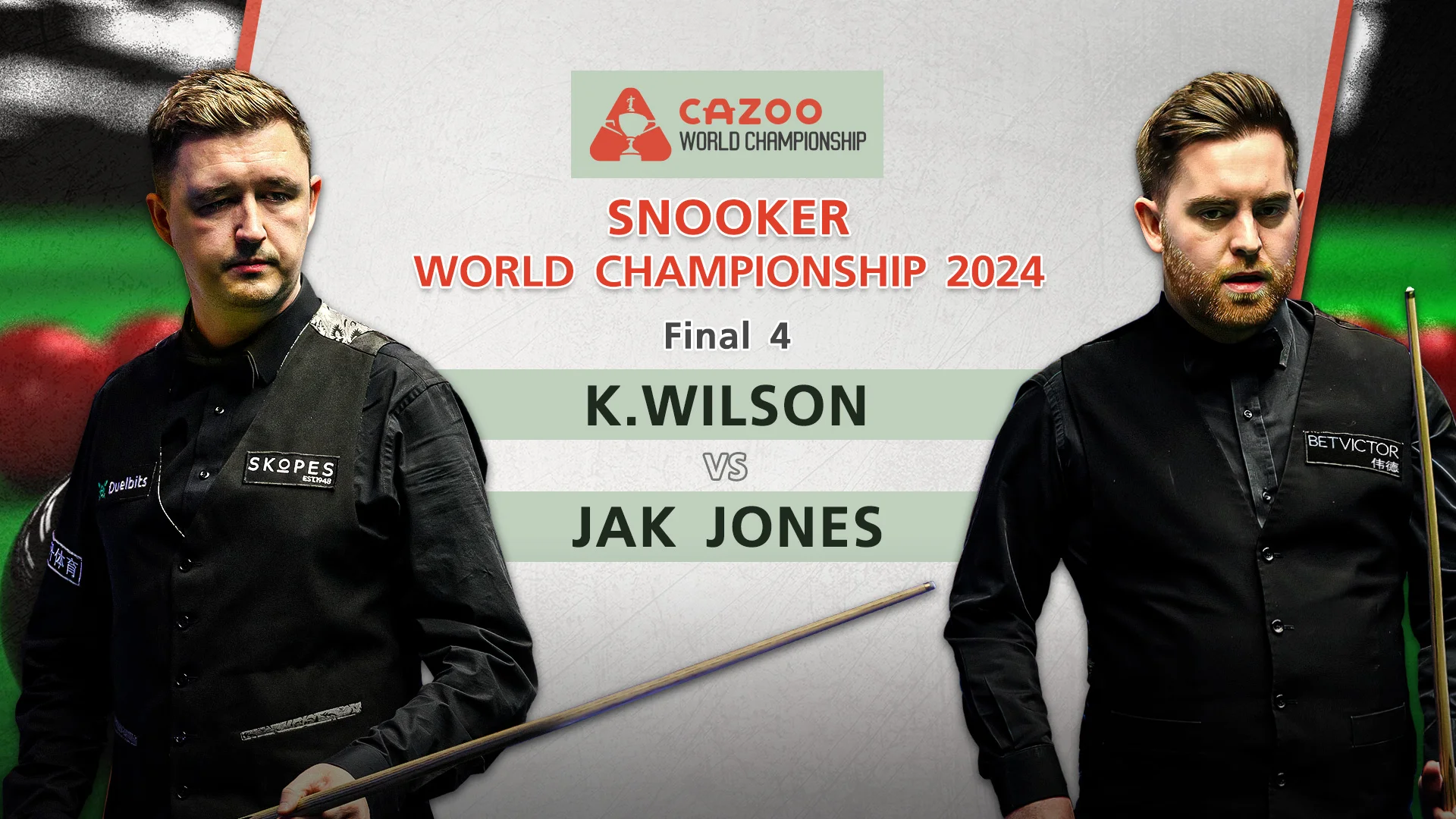 K.Wilson Vs Jak Jones Final 4 : Snooker World Championship 2024