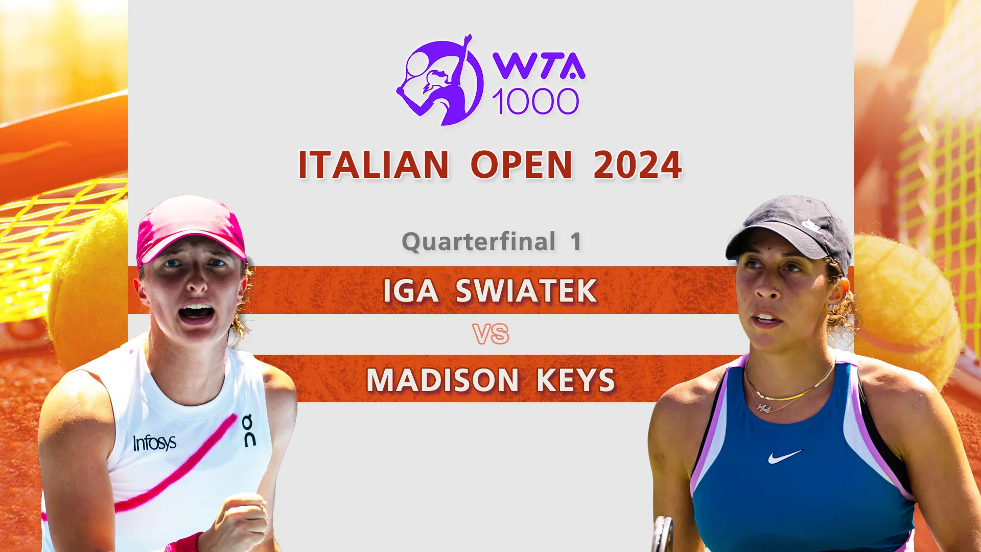 Iga Swiatek VS Madison Keys QF1 : WTA 1000 Italian Open 2024