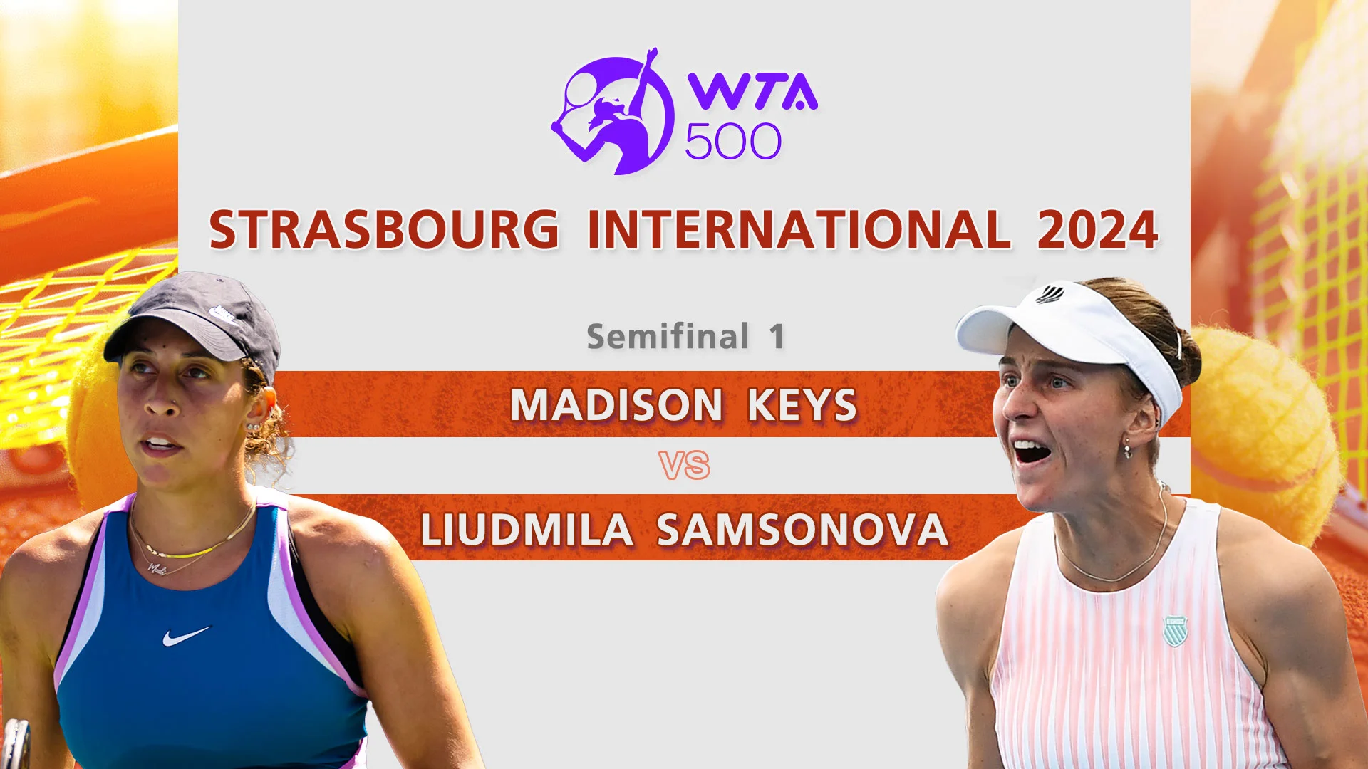 Madison Keys VS Liudmila Samsonova SF1 : WTA 500 Strasbourg ...