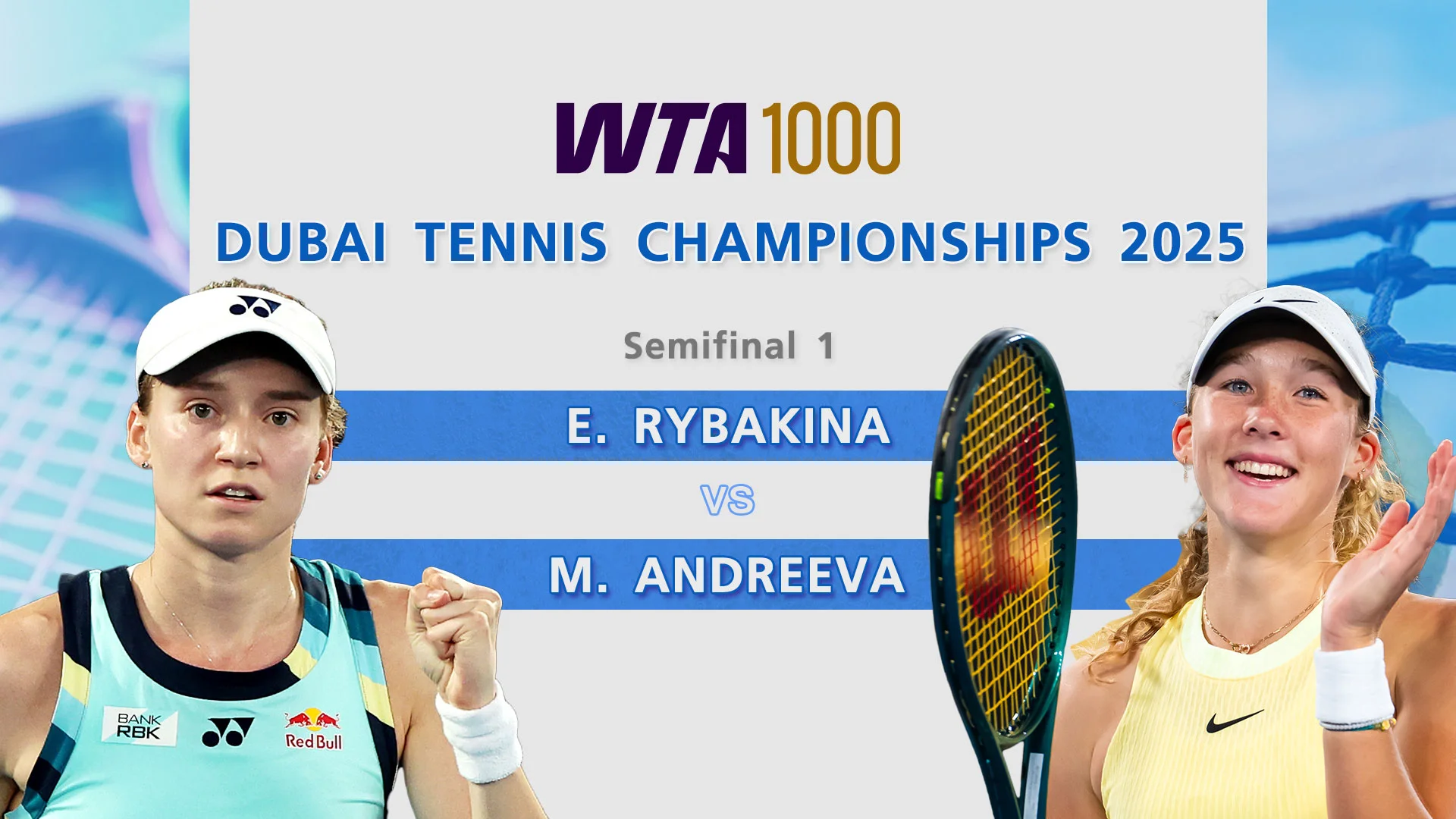 E. Rybakina vs M. Andreeva (SF1): WTA 1000 Dubai Tennis Championships 2025 - Watch Series Online