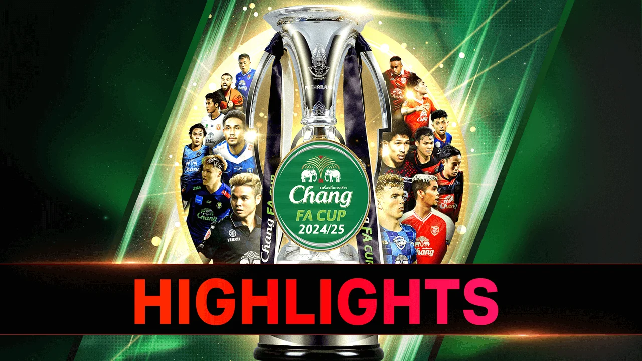 Chang FA Cup Highlights 2024-25 - Watch Series Online