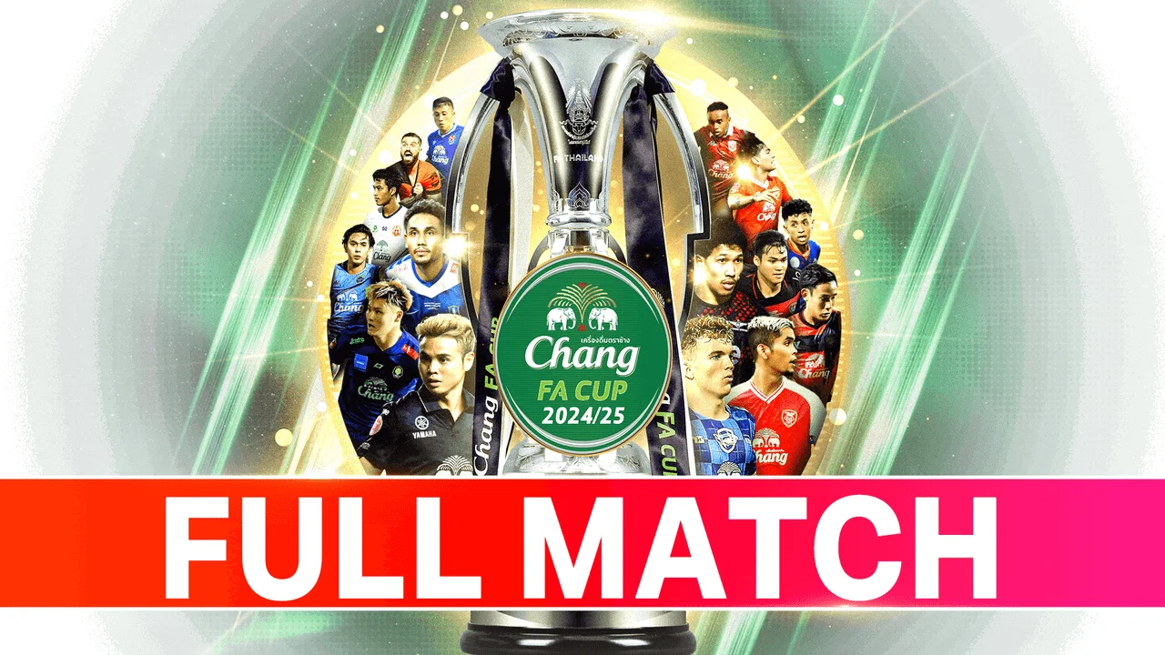 Chang FA Cup 2024-25 - Watch Series Online