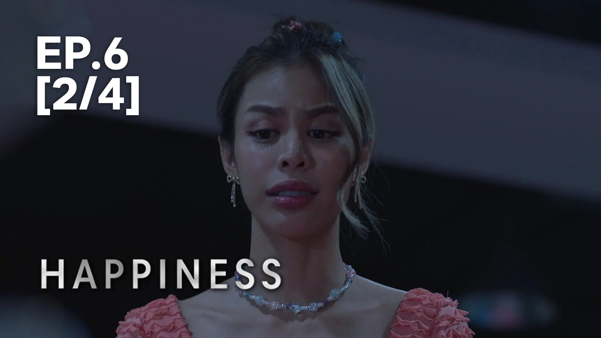 EP.06 [2/4] | Happiness - ดูซีรี่ส์ออนไลน์