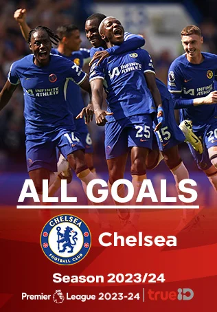 [EPL] รวม 7 ประตูสุดสวยของ เชลซี ในฤดูกาล 2023/24 - TrueID Shorts