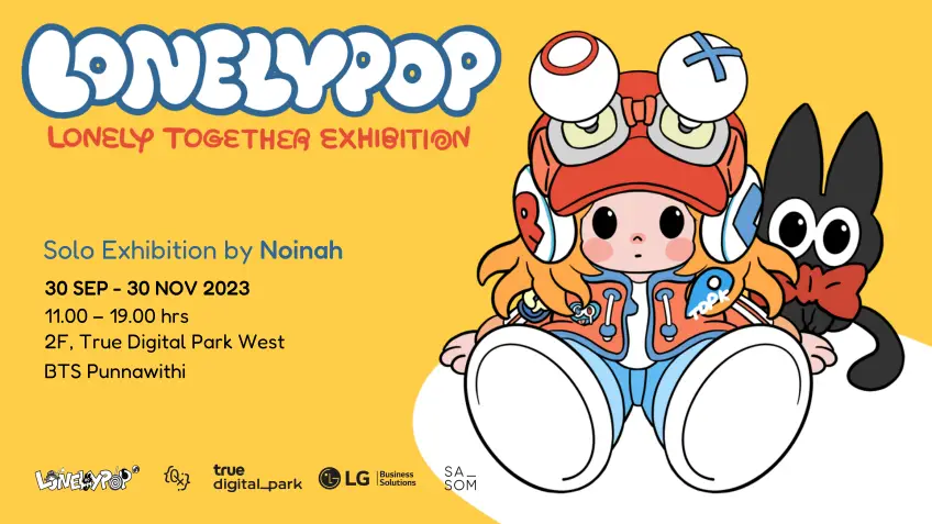 ทรู ดิจิทัล พาร์ค ชวนคนเหงามาฮีลใจใน LonelyPop : Lonely Together Exhibition