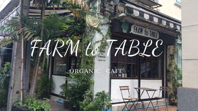 Farm to Table Organic Cafe