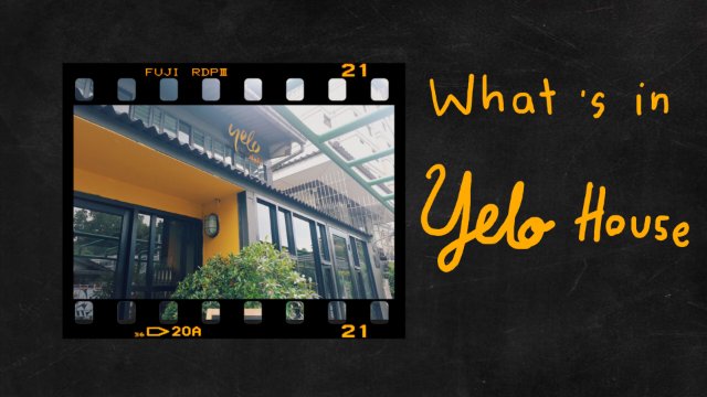 มีอะไร ใน Yelo house