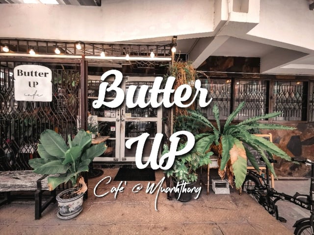 " Butter UP Cafe" คาเฟ่สุดคลาสสิค ย่านเมืองทอง