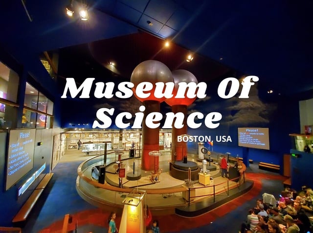 เปิดโลกวิทยาศาสตร์ที่ Museum Of Science Boston