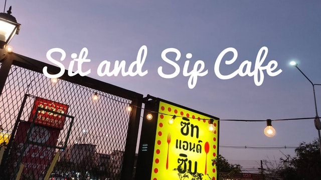 Sit and Sip Cafe Korat