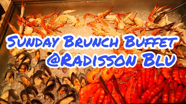 Sunday Brunch Buffet @Radisson Blu