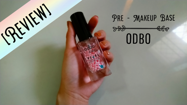 [รีวิว] เครื่องสำอาง : เบสเพิ่มความวิ๊งให้ใบหน้า odbo