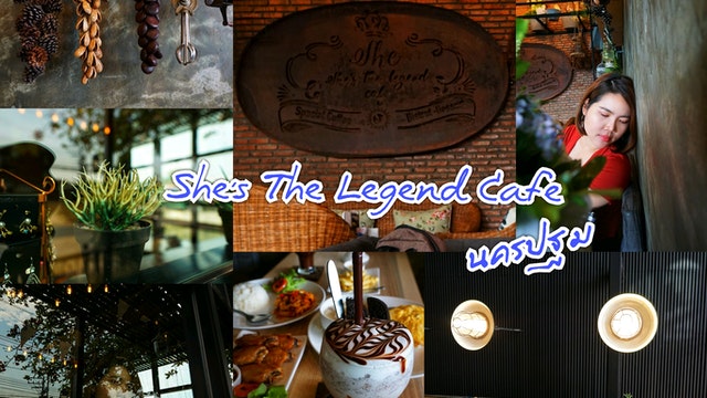 She's The Legend Cafe นครปฐม