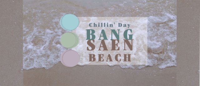 Chillin' Day : วันสบาย ณ ชายหาดบางแสน