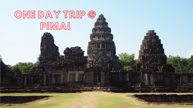 One Day Trip @ Pimai