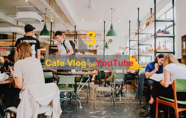 3 Café Vlog สุดเก๋บน YouTube