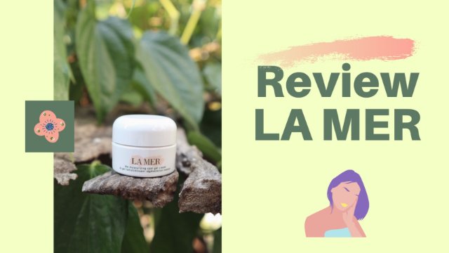 Review Lamer ครีมอันเลอค่าที่สาว ๆ ควรลอง!
