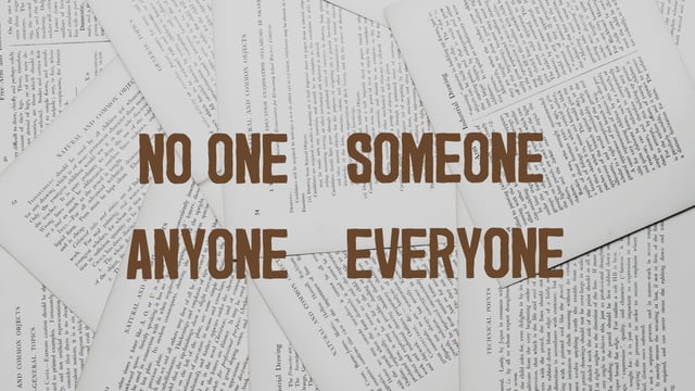ว่ากันด้วยเรื่อง NO ONE, SOMEONE, ANYONE, EVERYONE