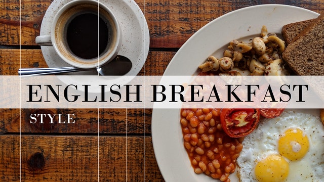 English Breakfast ความต่างที่ลงตัว