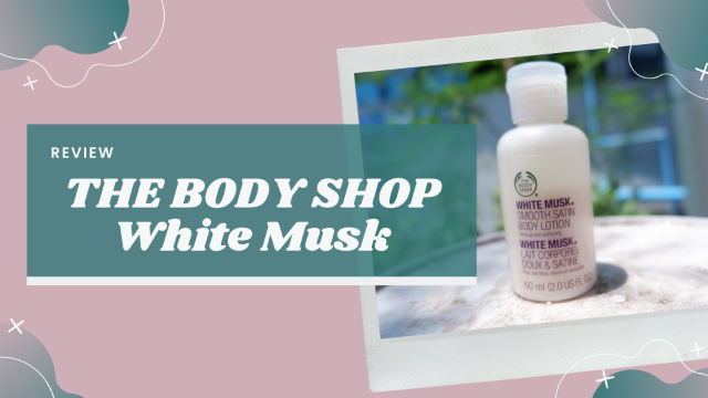 Review THE BODY SHOP White Musk