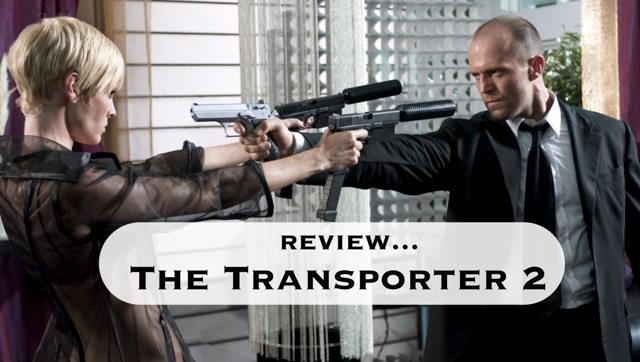รีวิวหนัง The Transporter 2