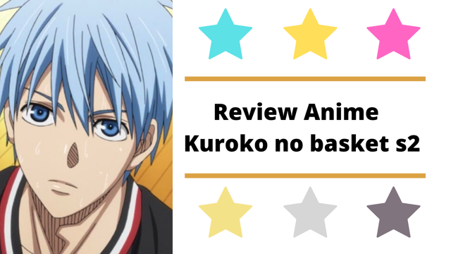 Review Anime : Kuroko no basket s2 สานต่อความมันส์แบบไม่หยุด
