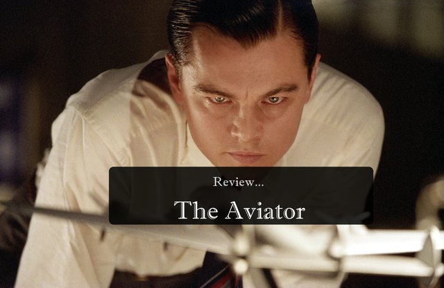 รีวิวหนัง The Aviator