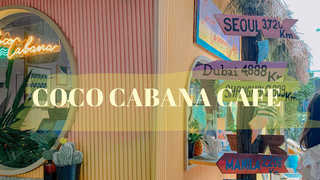 Coco Cabana Cafe คาเฟ่สไตล์ฮาวาย อะโลฮ่า