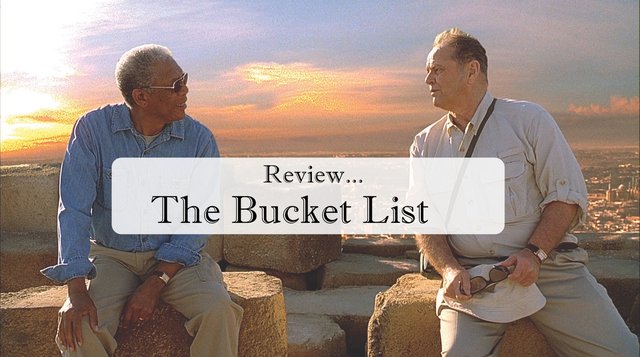 รีวิว The Bucket List ก่อนตายยังมีอะไรที่เรายังไม่ได้ทำ