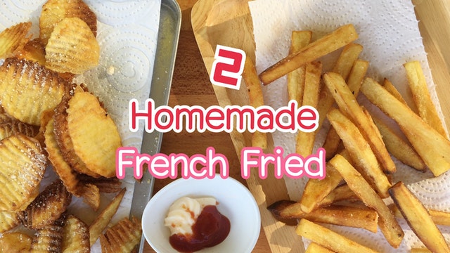 2 Homemade French Fried