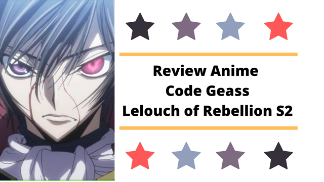 Review Anime : Code Geass Lelouch of Rebellion S2