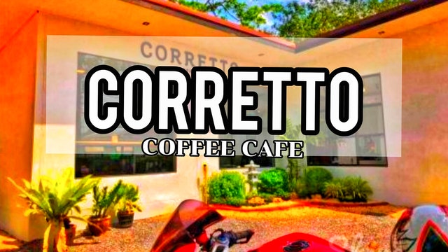 CORRETTO COFFEE CAFE @HAT YAI