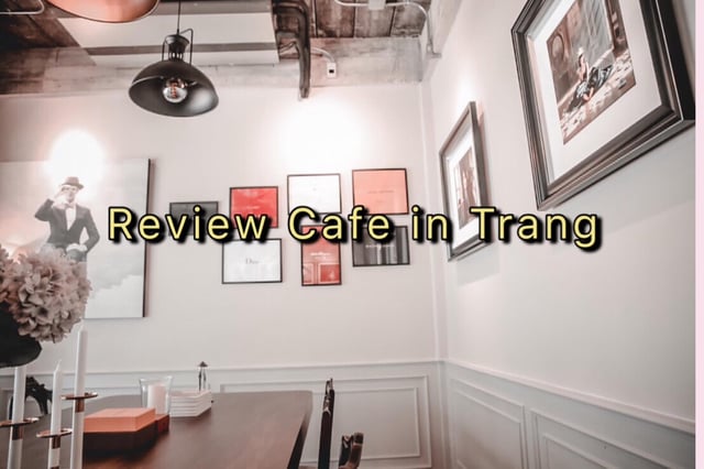 Review cafe in Trang คาเฟ่ในตรังที่ไม่ควรพลาด!