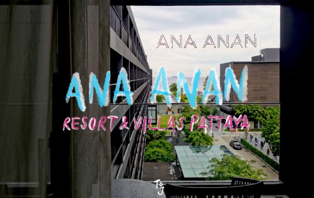 Hotel Review : Ana Anan Resort & Villas Pattaya