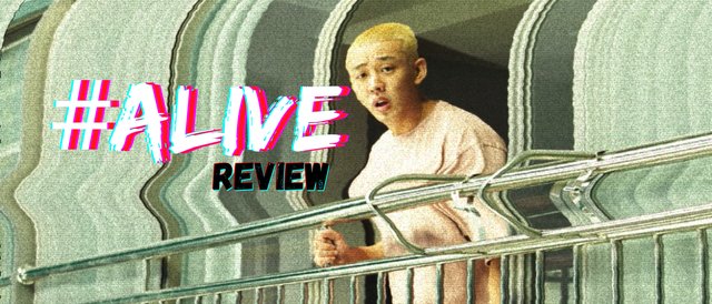 #Alive REVIEW