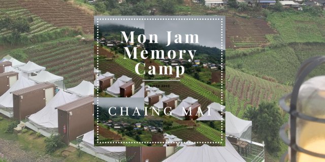 MON JAM MEMORY CAMP at Chiang Mai