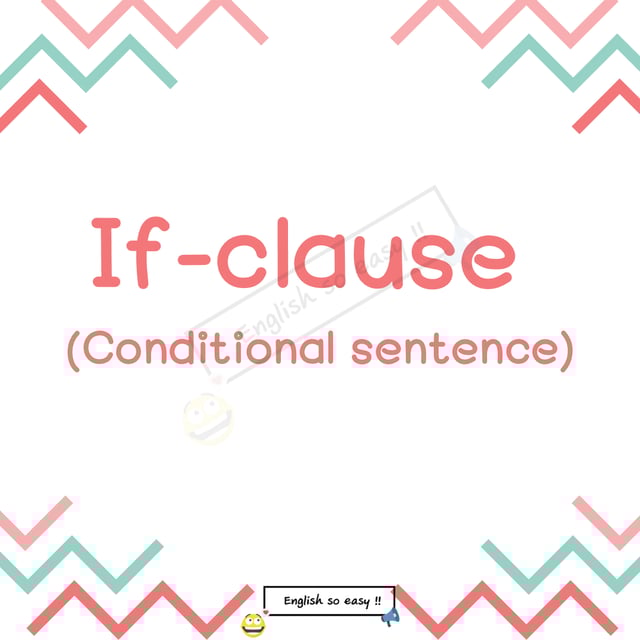 สรุปวิธีการใช้ If-Clause แบบเข้าใจง่าย