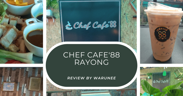 Chef Cafe'88 Rayong ร้านเชฟนักล่ารางวัล review by warunee