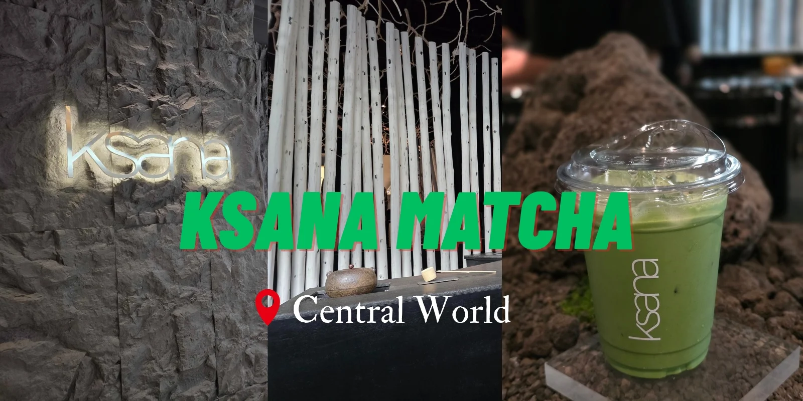 Ksana Matcha ร้านมัทฉะฟีลถ้ำ ถ่ายรูปสวย บรรยากาศดี